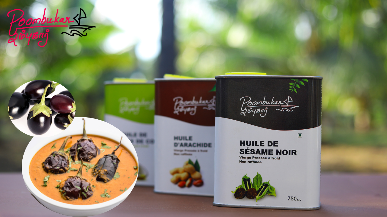 Traditional Ennai kathirikai curry using Poombukar Cold Pressed Black ...